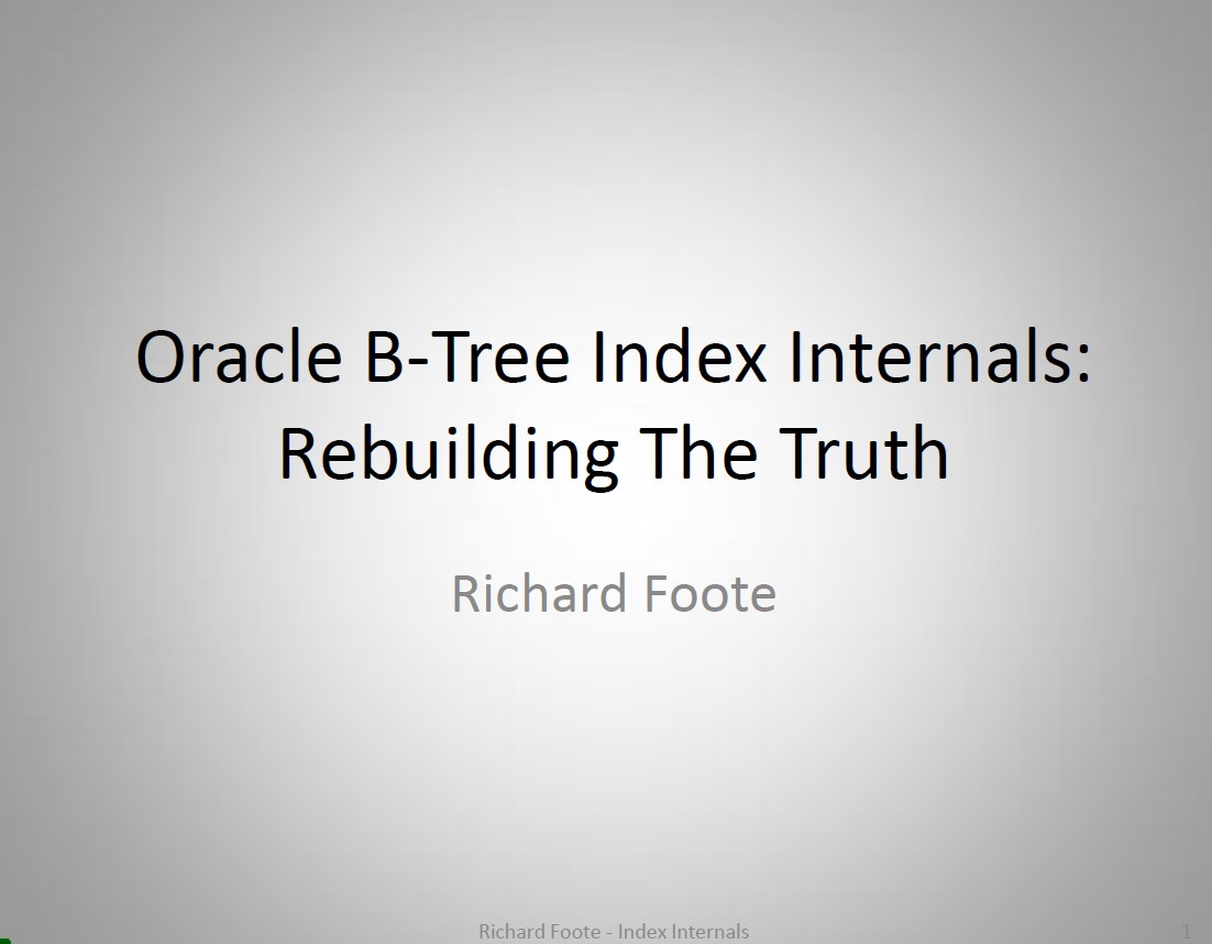 Oracle B-Tree Index Internals:Rebuilding The Truth - Oracle数据库管理 - ITPUB论坛－专业的IT技术社区